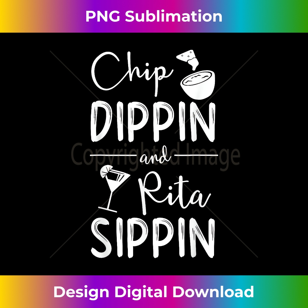 Chip Dippin Rita Sippin Cinco De Mayo Margarita - Innovative | Inspire Uplift