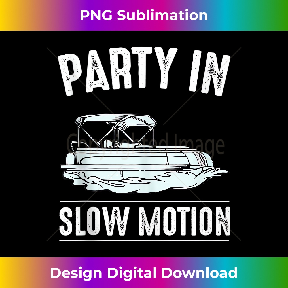 Party In Slow Motion Funny Captain Pontoon Boat Lake - Minim - Inspire ...