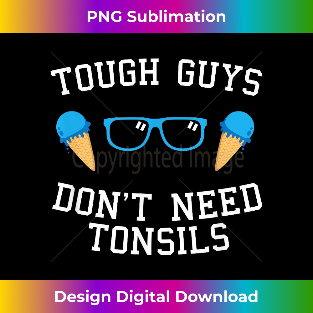 funny tonsil removal tough guys don't need tonsils t- - Besp | Inspire ...