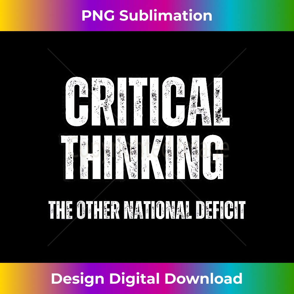 Critical Thinking the Other National Deficit Sarcastic - Fut | Inspire ...