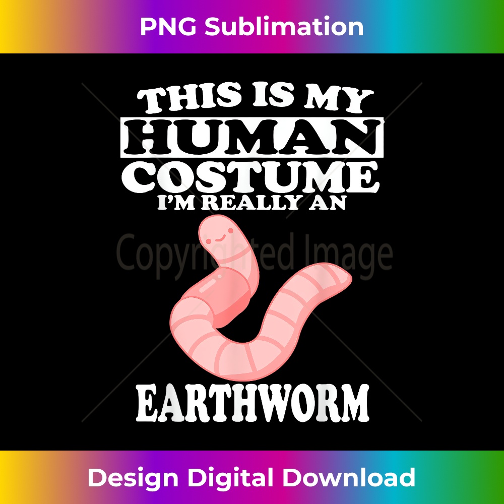 This Is My Human Costume I'm Really An Earthworm Worm - Edgy | Inspire ...