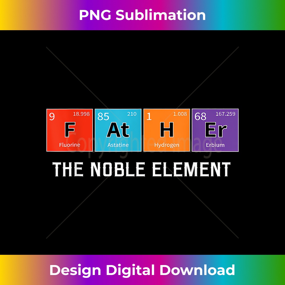 Father The Noble Element Periodic Table Funny Science Dad - | Inspire ...