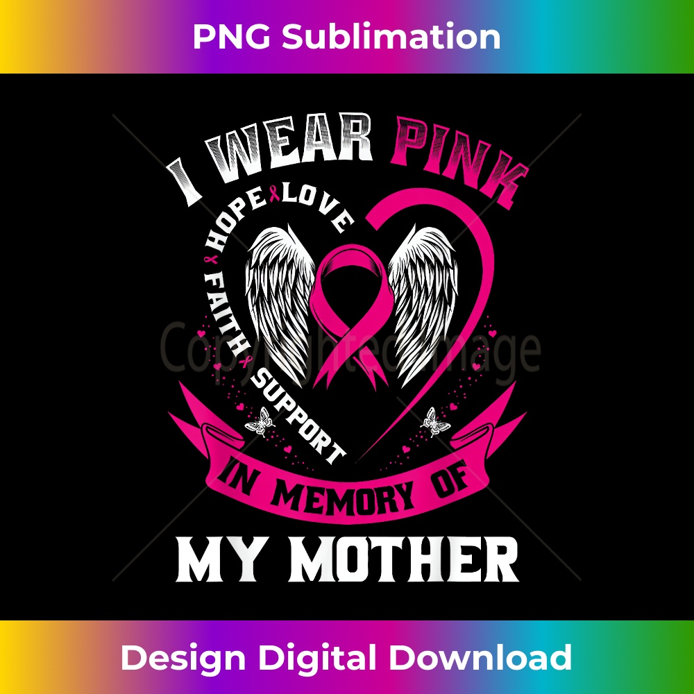 I Wear Pink In Memory Of My Mother Mom Breast Cancer Graphic | Inspire ...