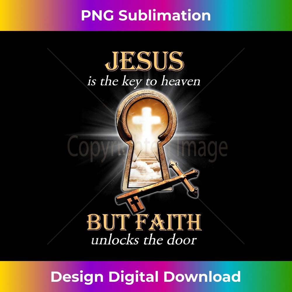 Jesus Is The Key To Heaven But Faith Unlocks The Door - Edgy | Inspire ...
