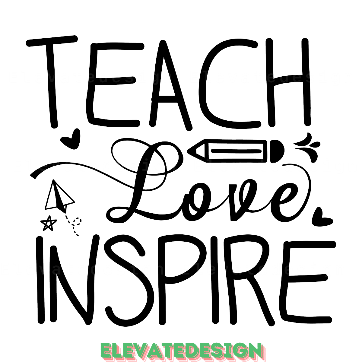 Teach Love Inspire Digital Download Files | Inspire Uplift