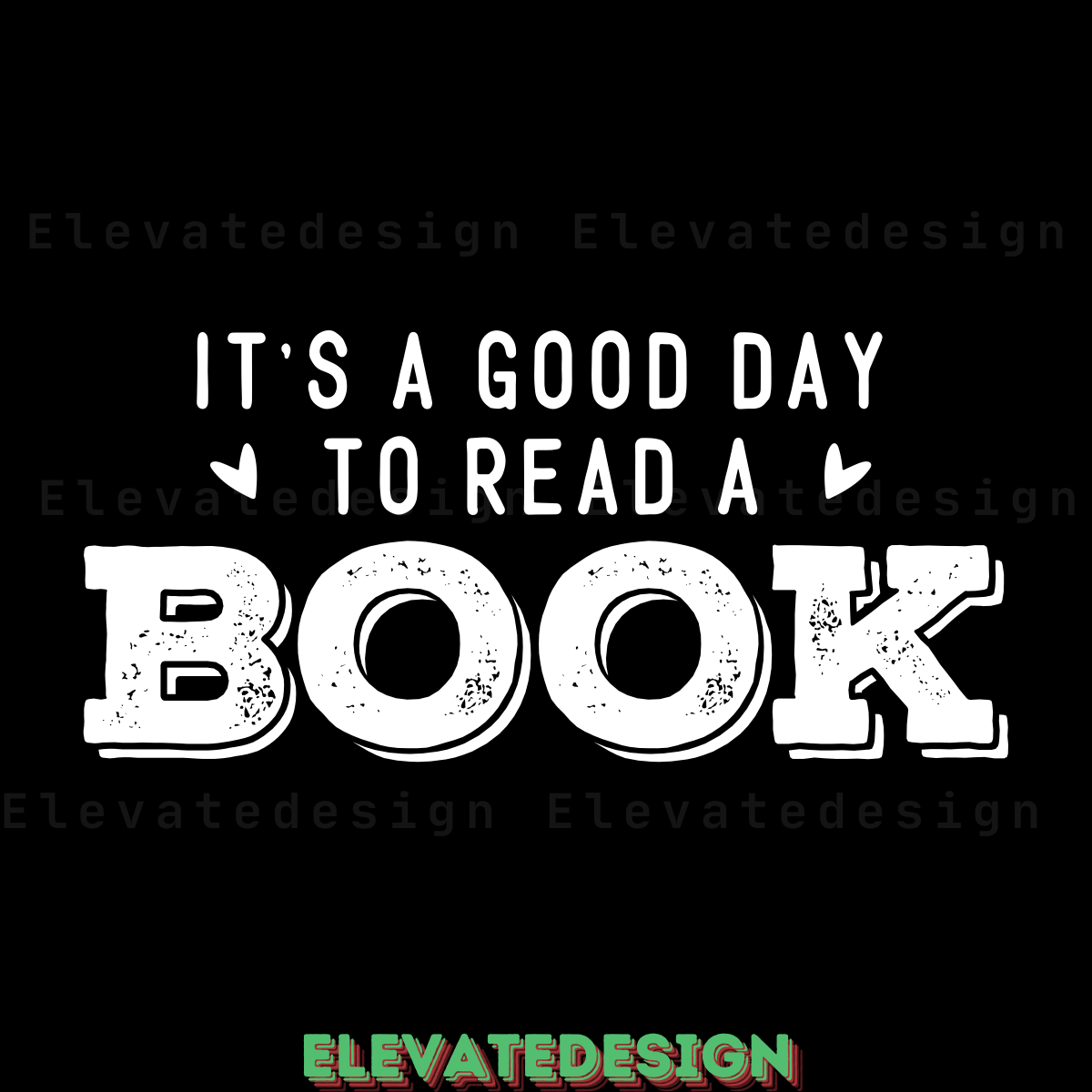 It's a Good Day to Read a Book SVG Digital Download Files | Inspire Uplift