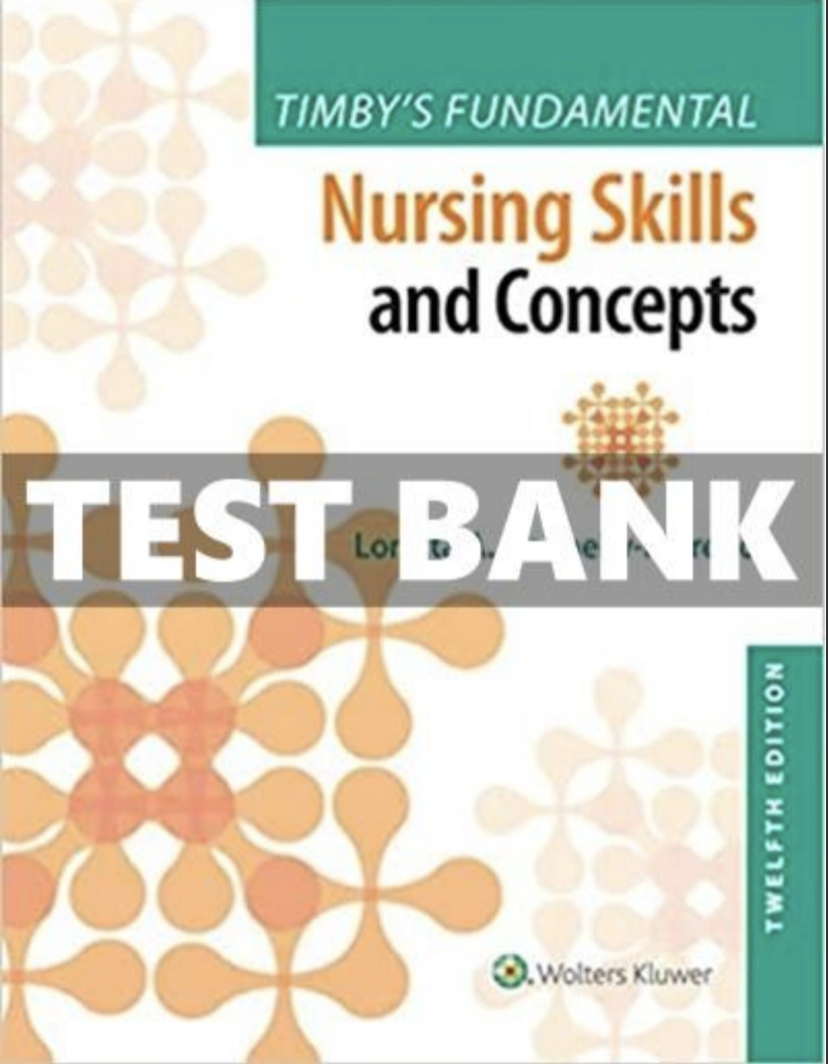 TEST BANK for Timby's Fundamental Nursing Skills and Concept | Inspire ...