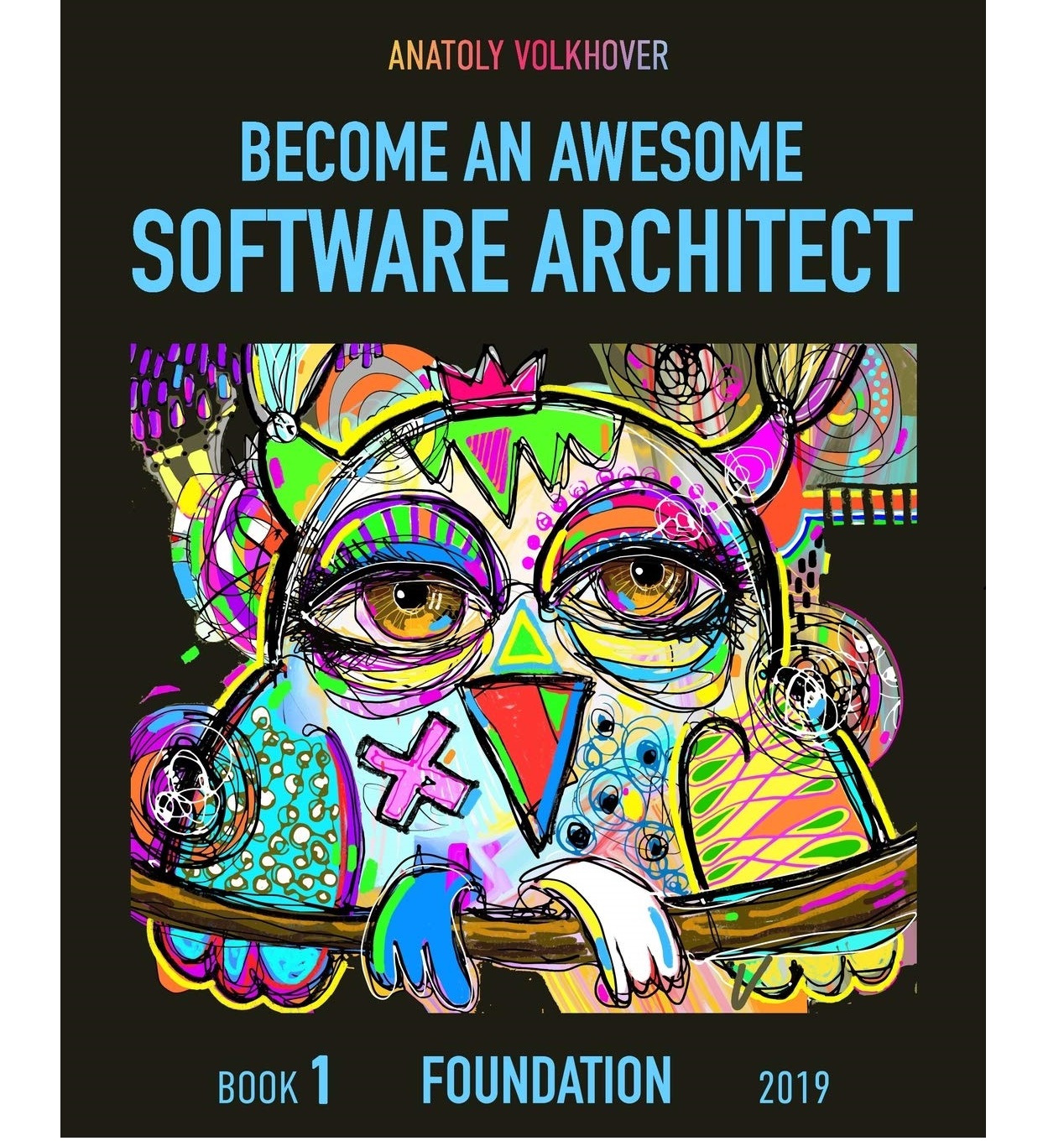 Become An Awesome Software Architect: Book 1: Foundation, 50% OFF