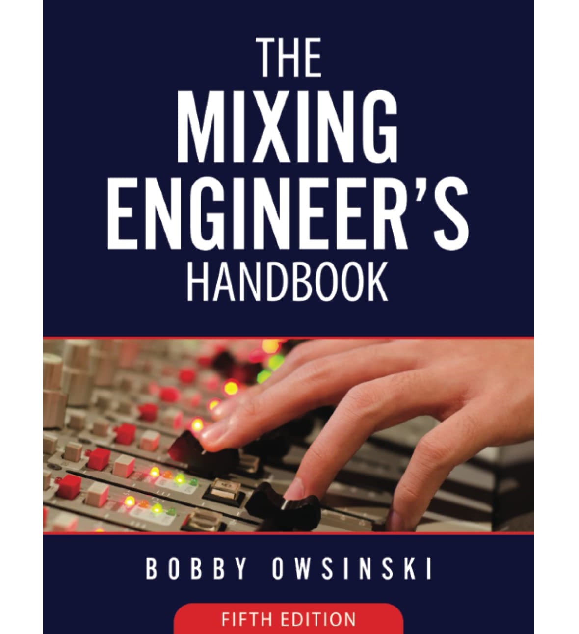 The Mixing Engineer's Handbook: Essential Techniques for Aud | Inspire ...