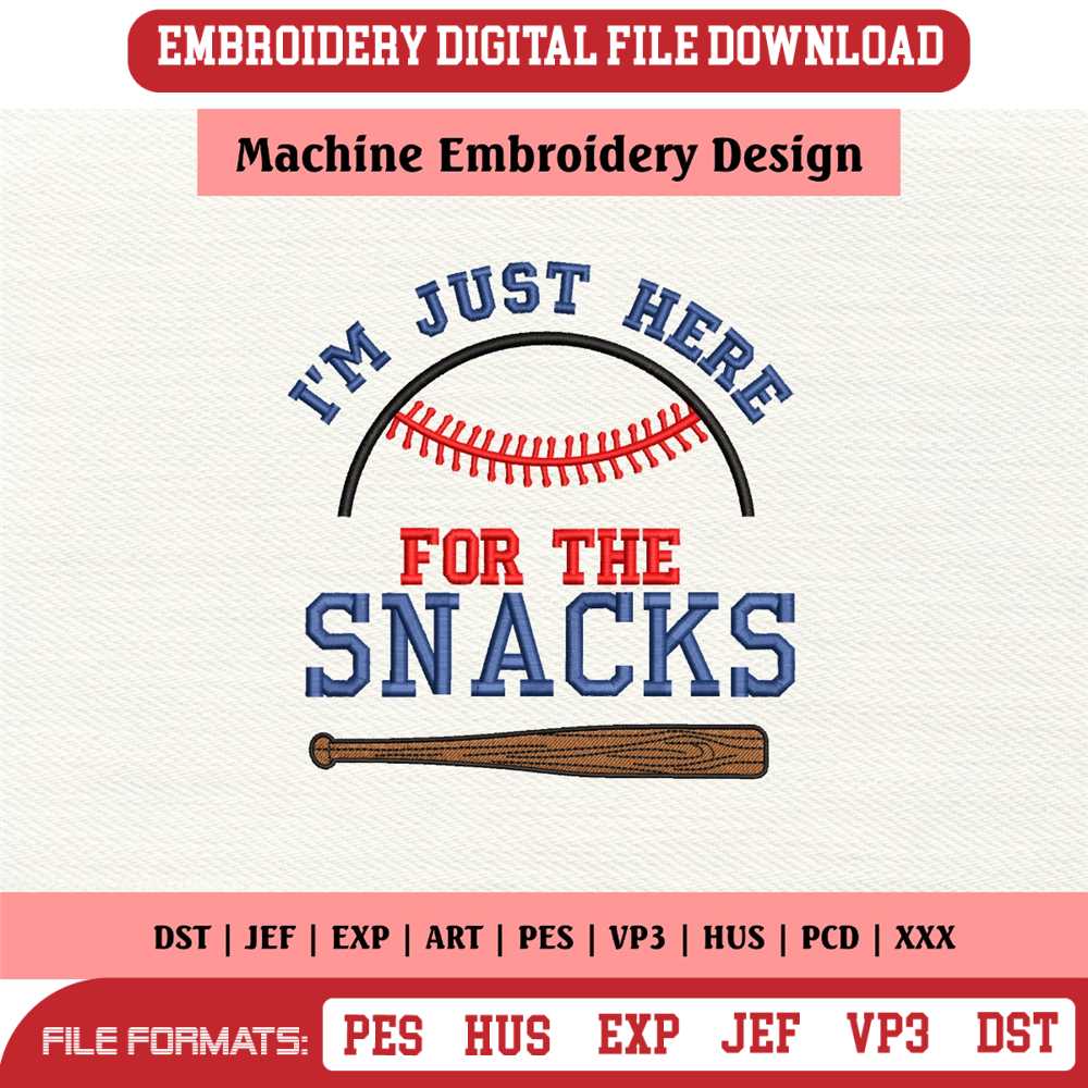 Im Just Here for the Snacks Embroidery Design, Baseball Mat, | Inspire ...
