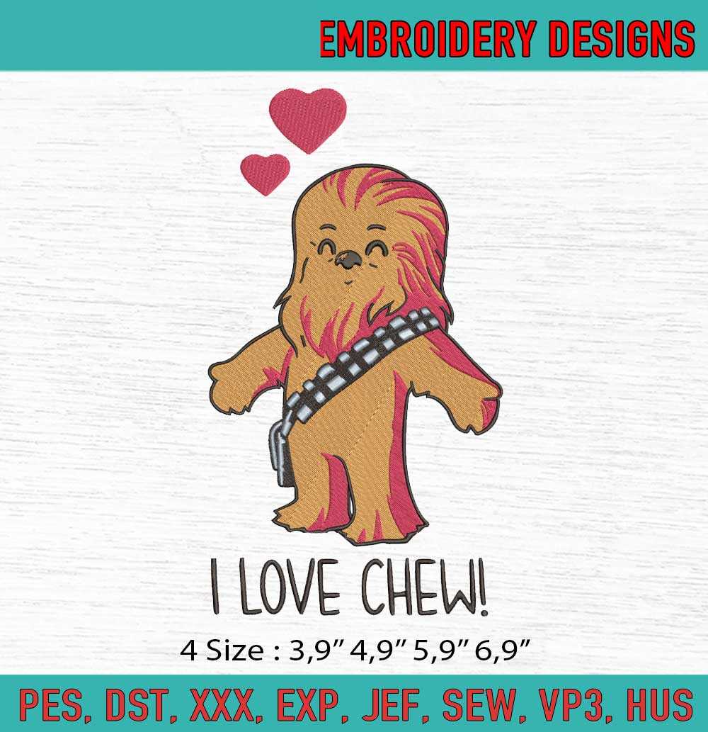 Chewbacca I Love Chew Embroidery Digitizing Design File | Inspire Uplift