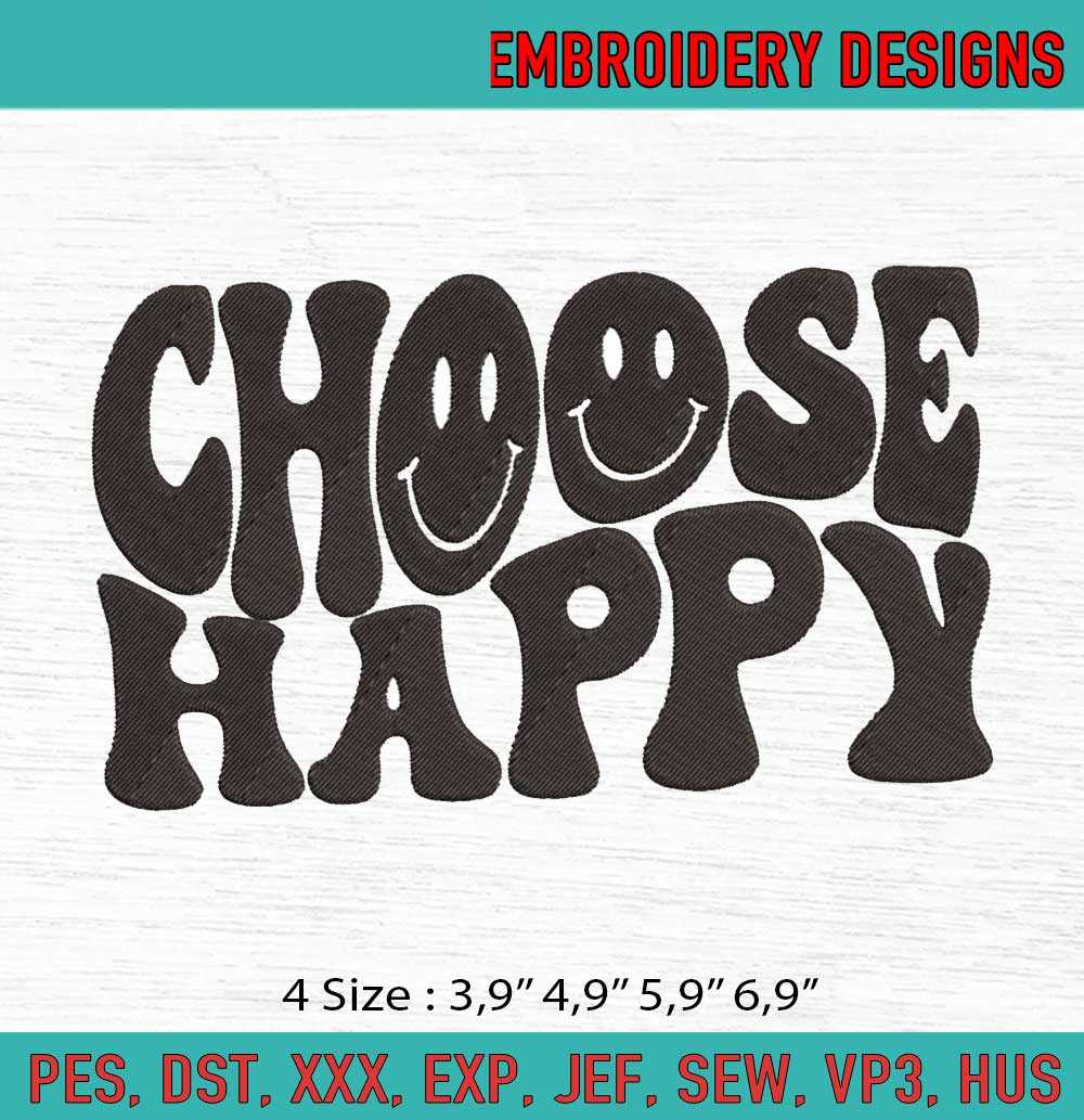 Choose Happy Machine Embroidery Digitizing Design File | Inspire Uplift