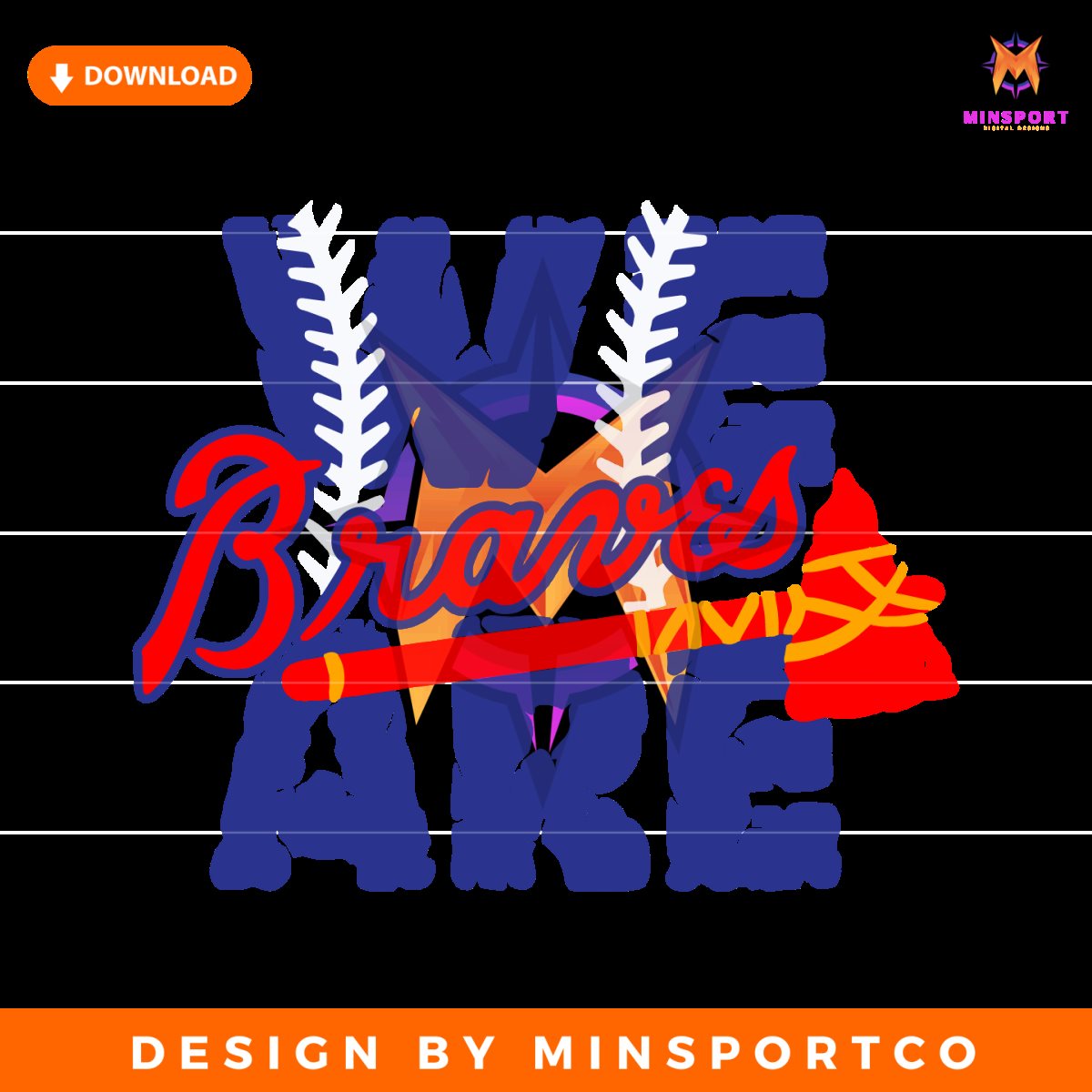 We Are Braves Baseball MLB Team SVG | Inspire Uplift