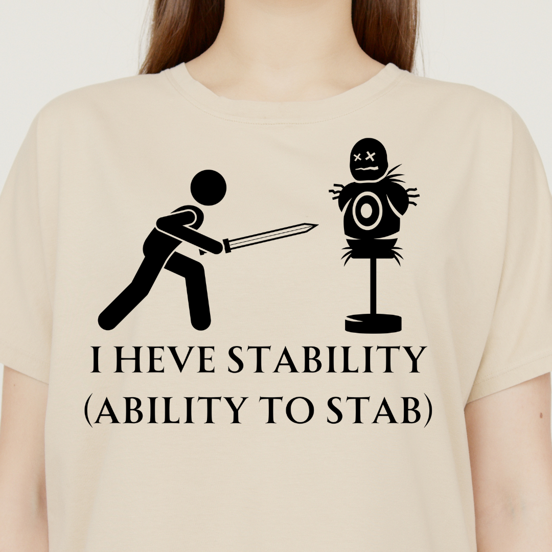 I Have Stability Ability To Stab Png Funny Saying Svg Funny | Inspire ...