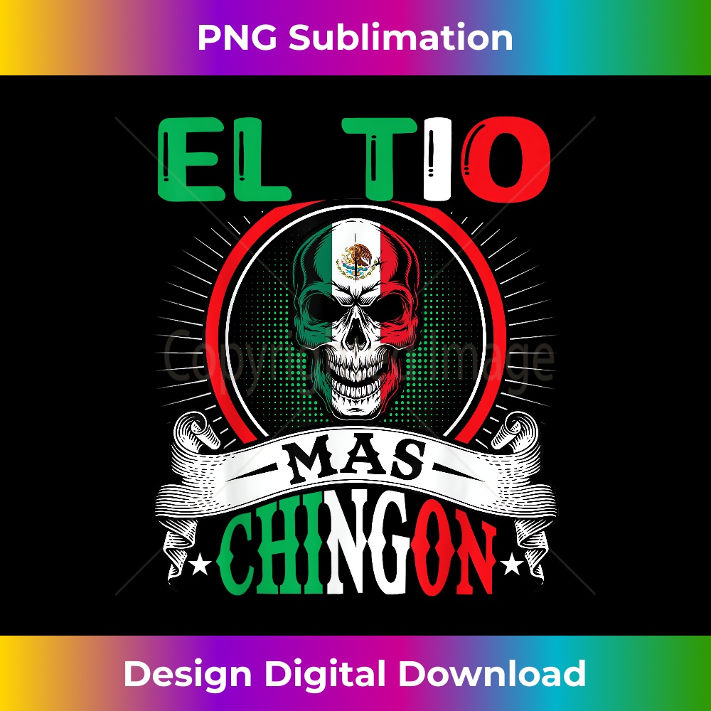 El Tio Mas Chingon Funny Mexican Uncle Hombre Regalo - Luxe | Inspire Uplift