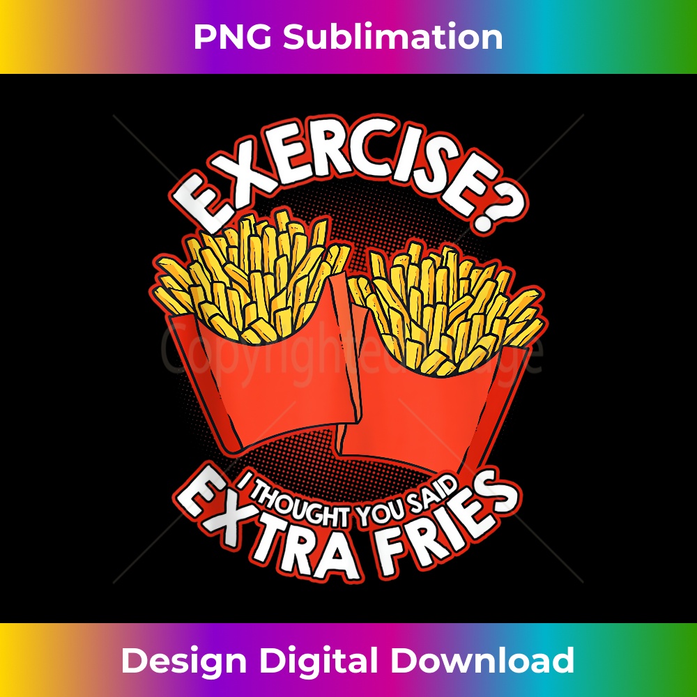 Funny French Fry Exercise I Thought You Said Extra Fries - D | Inspire ...