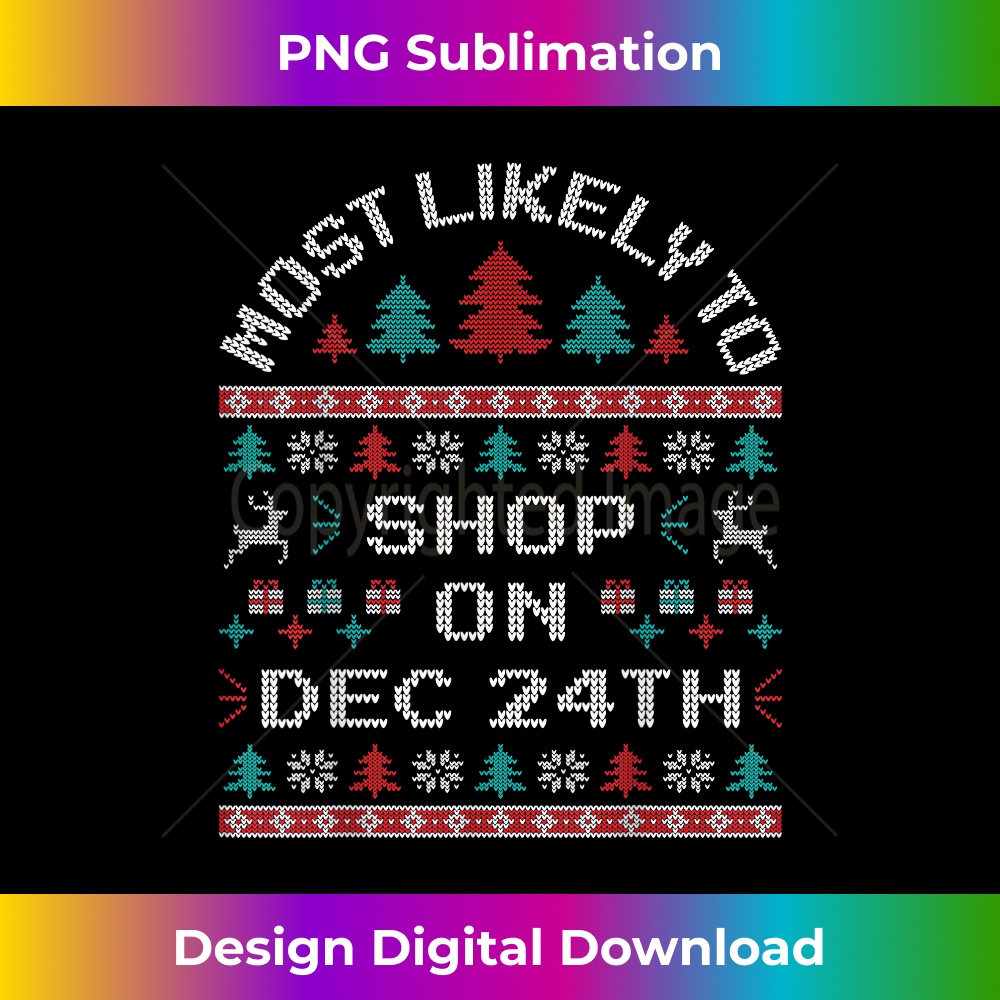 Most Likely to Shop on Dec 24th Christmas Eve December 24 PJ | Inspire ...