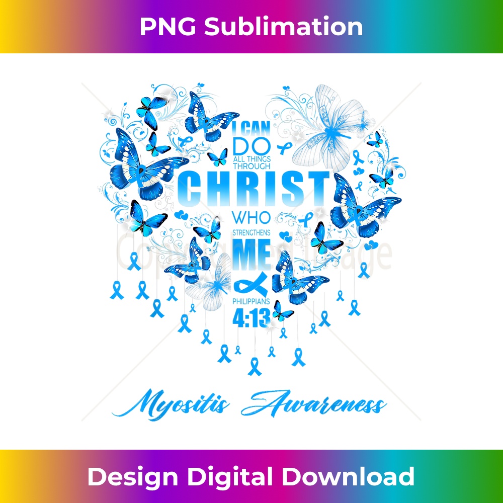 I Can Do All Things Myositis Awareness - Timeless PNG Sublim - Inspire ...