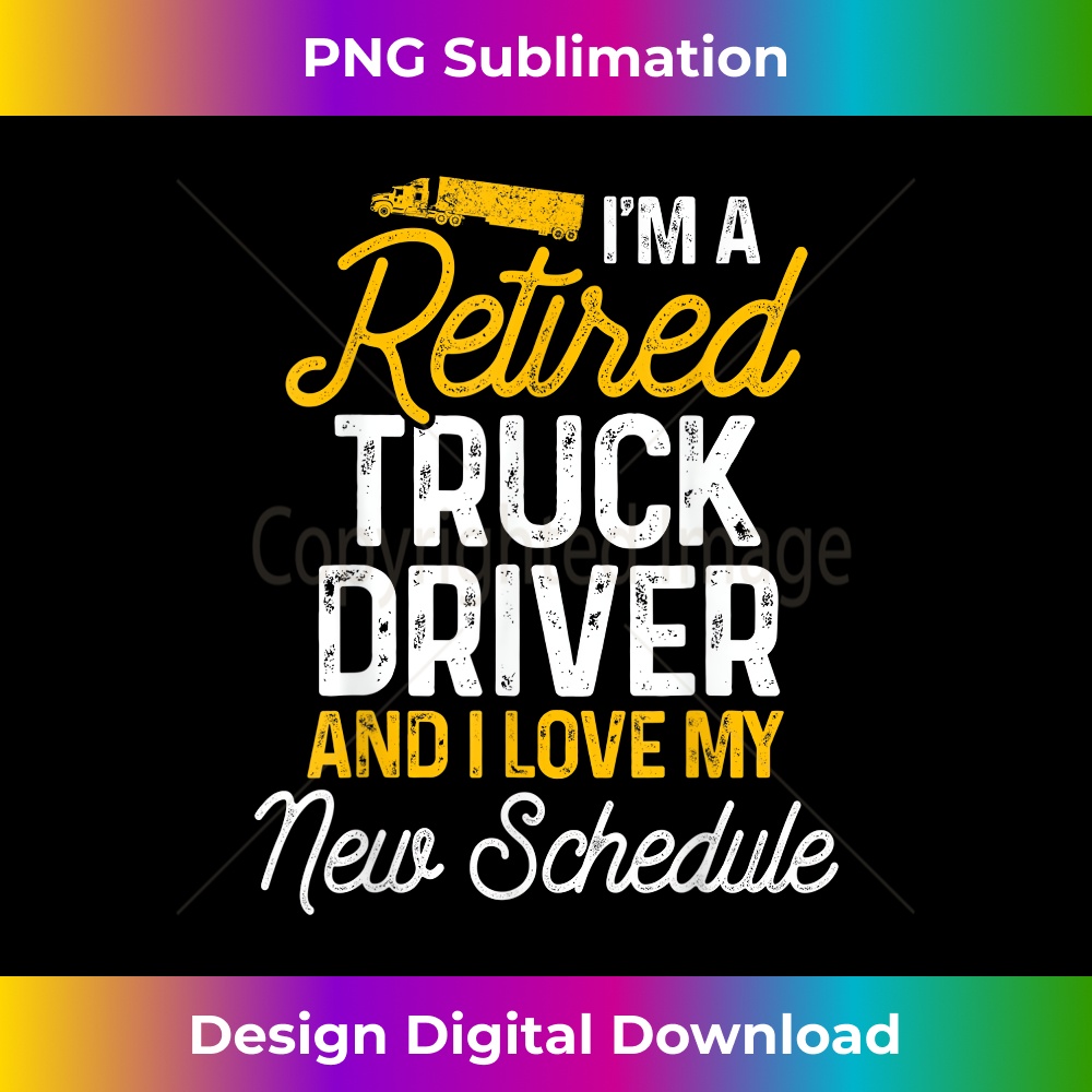 Retired Truck Driver Schedule Trucker Retirement Gift - Edgy | Inspire ...