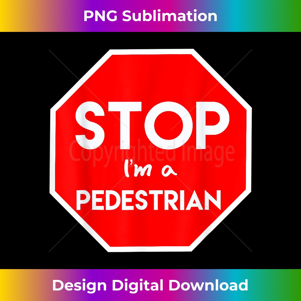 Stop I'm a Pedestrian Walking Runner - Chic Sublimation Digi | Inspire ...
