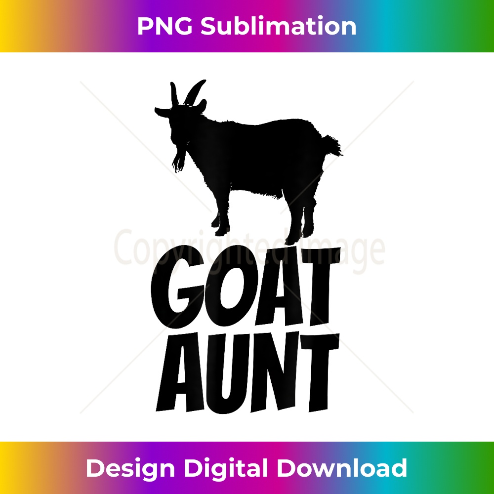 Goat Aunt - Goat For Goat Lovers - Edgy Sublimation Digital - Inspire ...