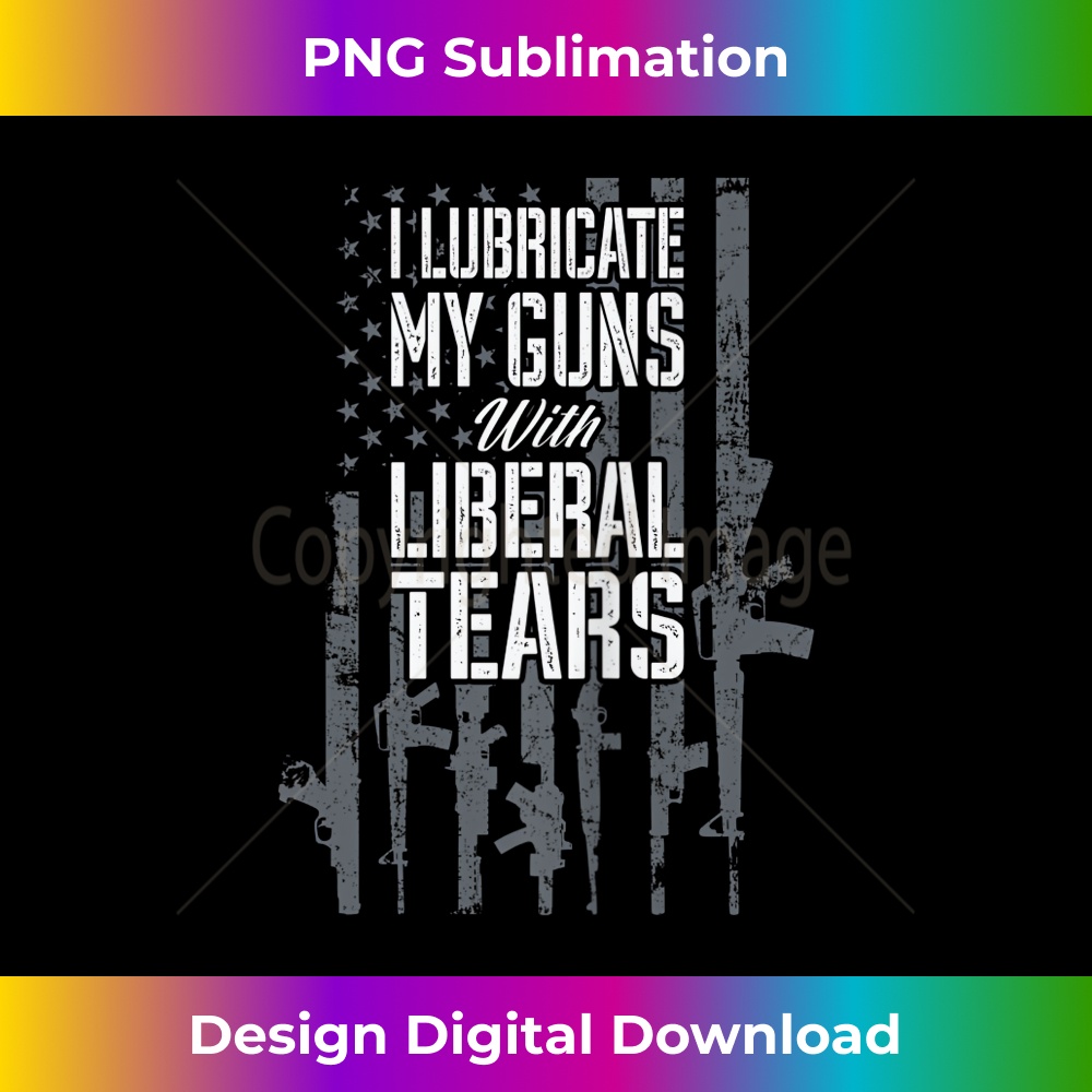 I Lubricate My Guns With Liberal Tears - Gun Flag (ON BACK) | Inspire ...