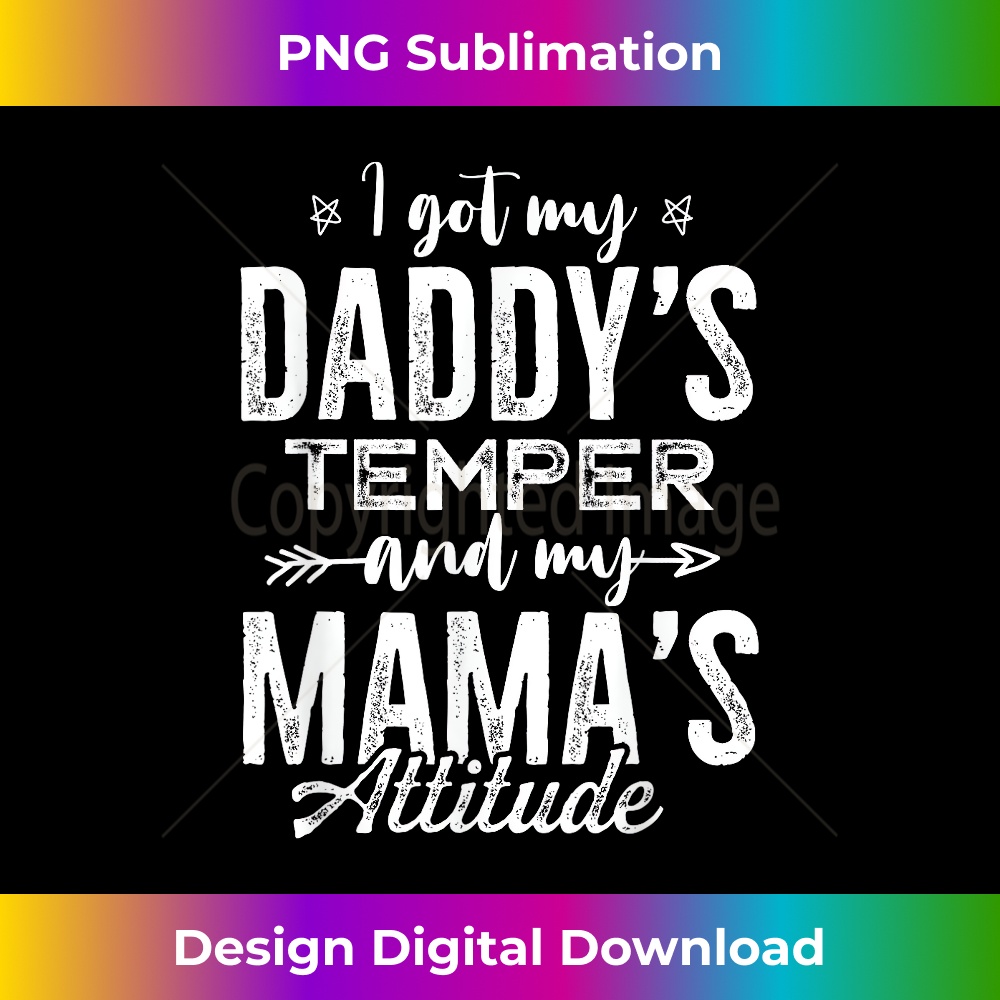 I got my Daddy's Temper and my Mama's Attitude - Classic Sub | Inspire ...