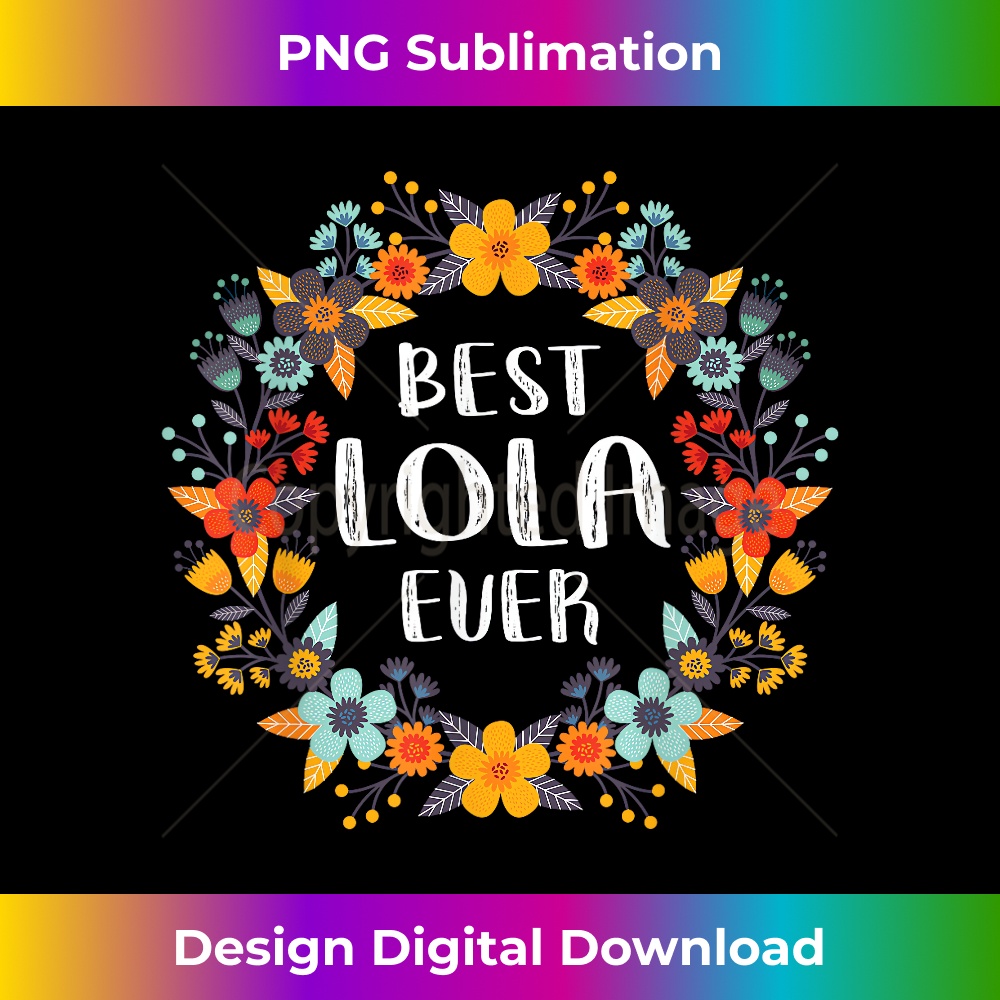Mothers Day - Best Lola Ever - Classic Sublimation PNG File | Inspire ...