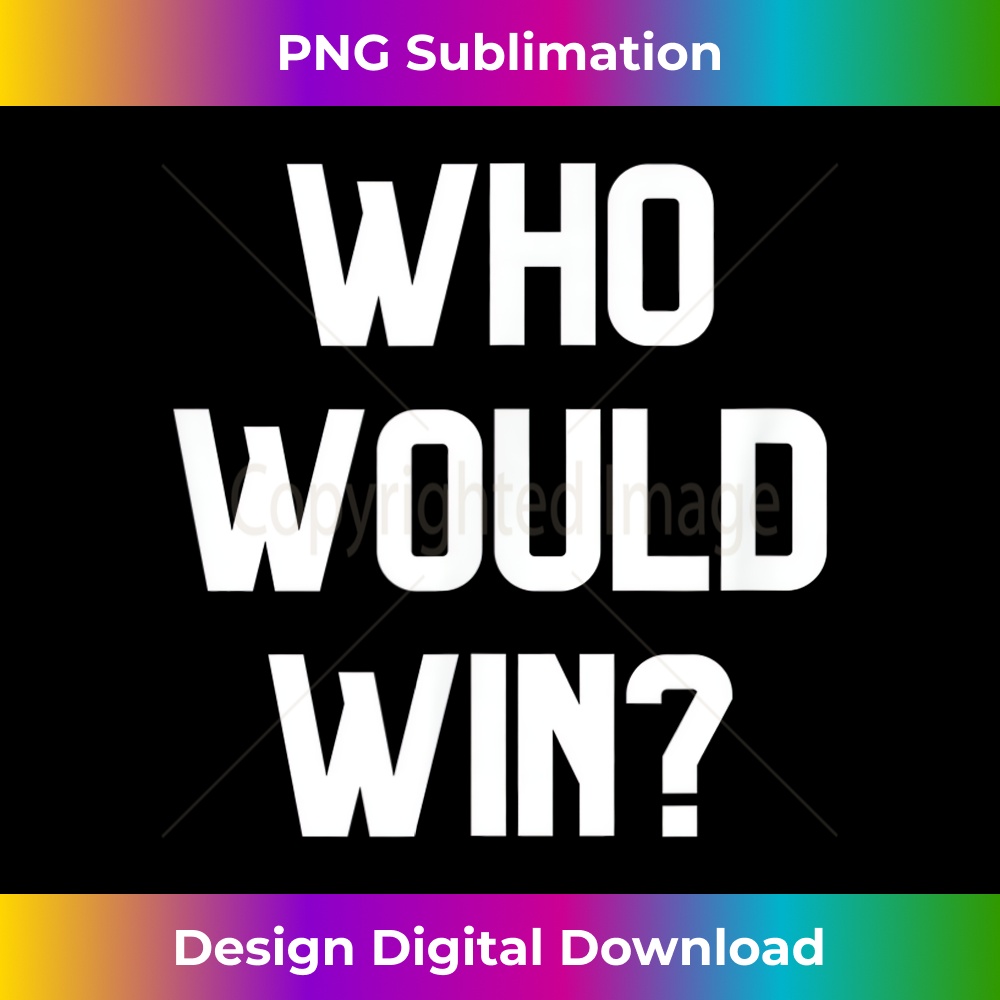 Who would win Funny novelty tee for kids or adults - Sublima | Inspire ...