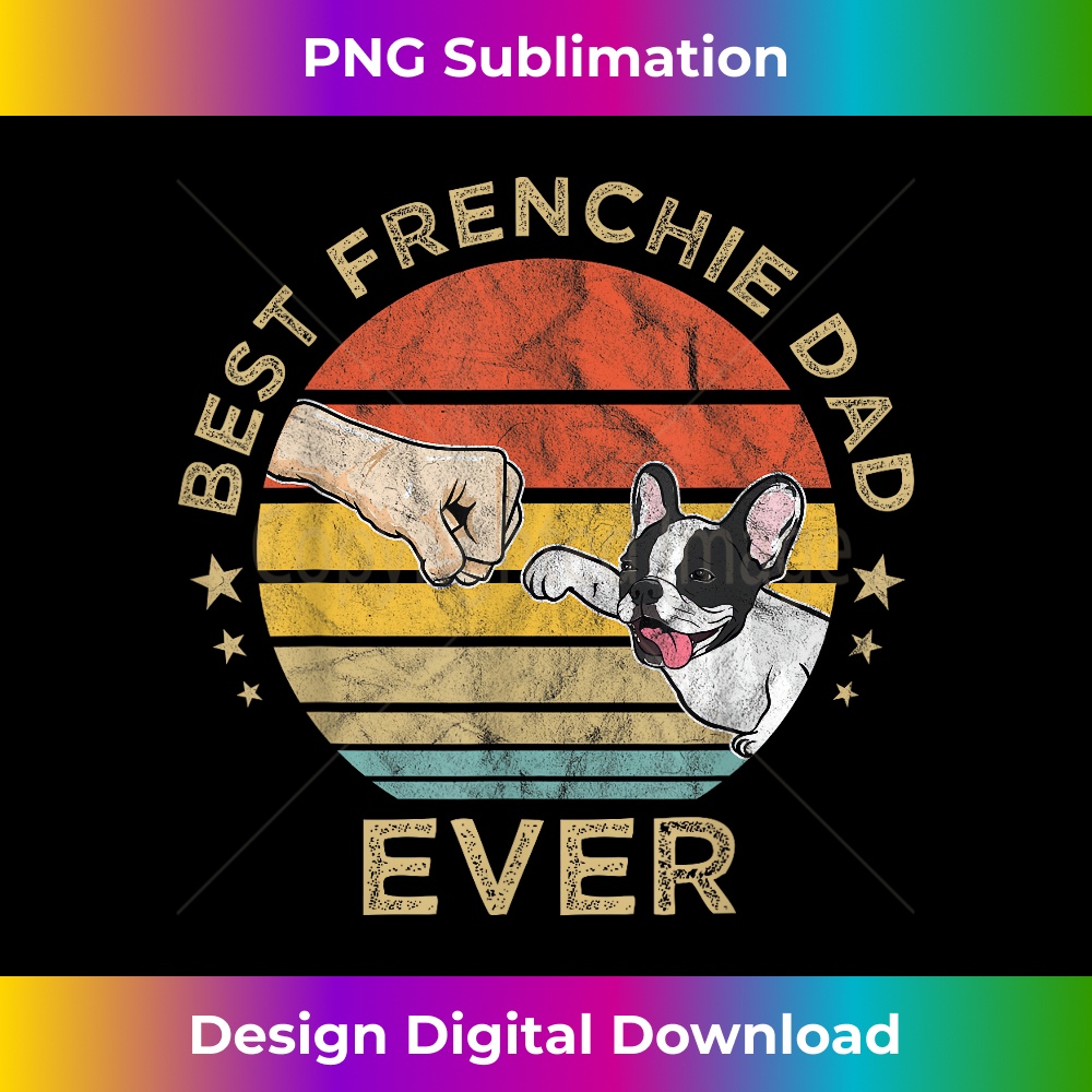 Best Frenchie Dad Ever Vintage Retro French Bulldog Father - | Inspire ...