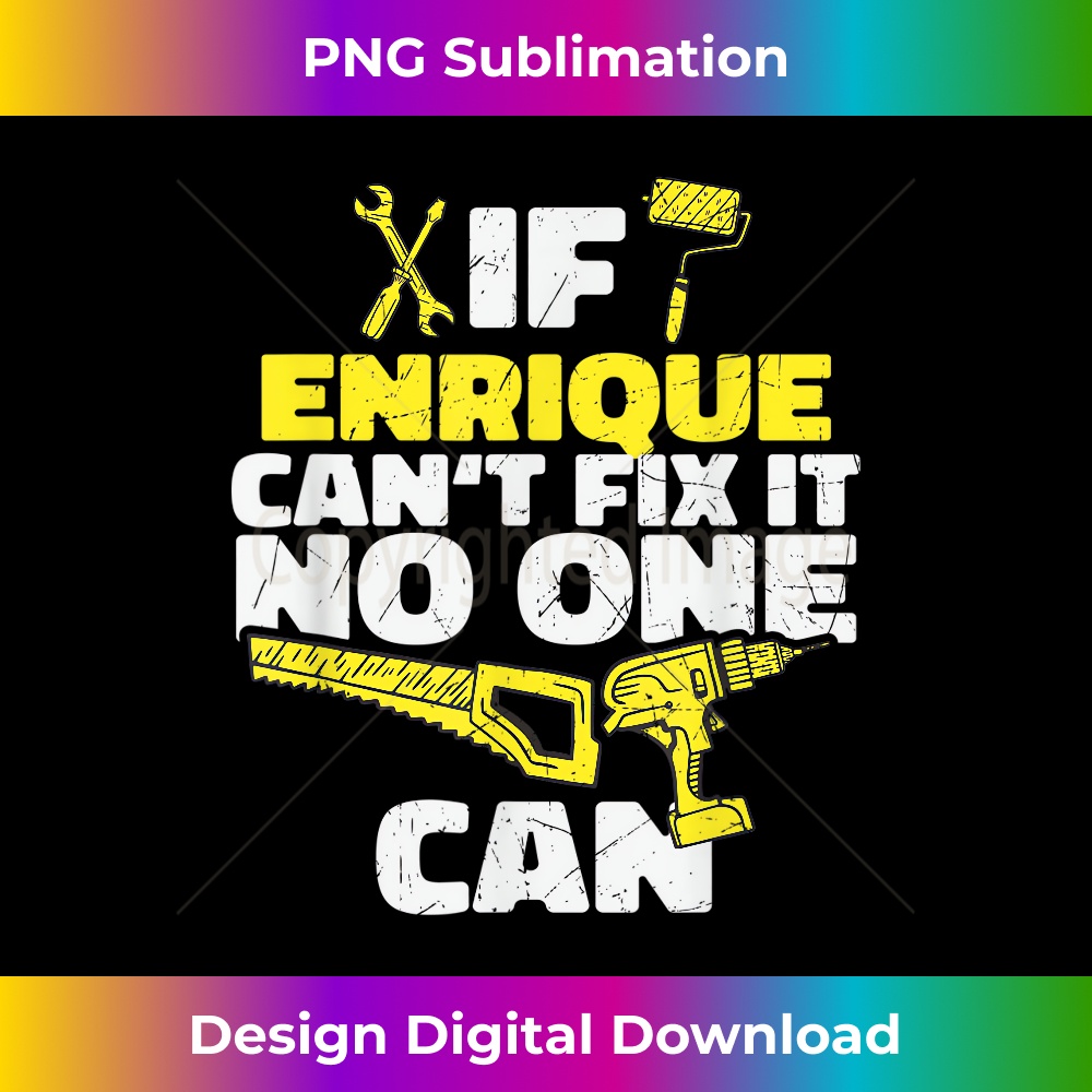 If ENRIQUE can't Fix It, No One Can, Funny Personalized Name - Inspire ...