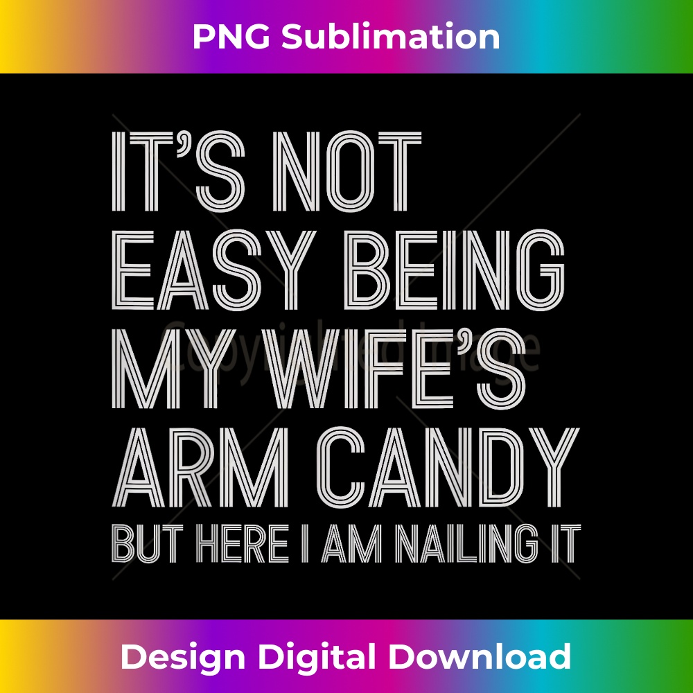 It's Not Easy Being My Wife's Arm Candy Here I Am Nailing It | Inspire ...