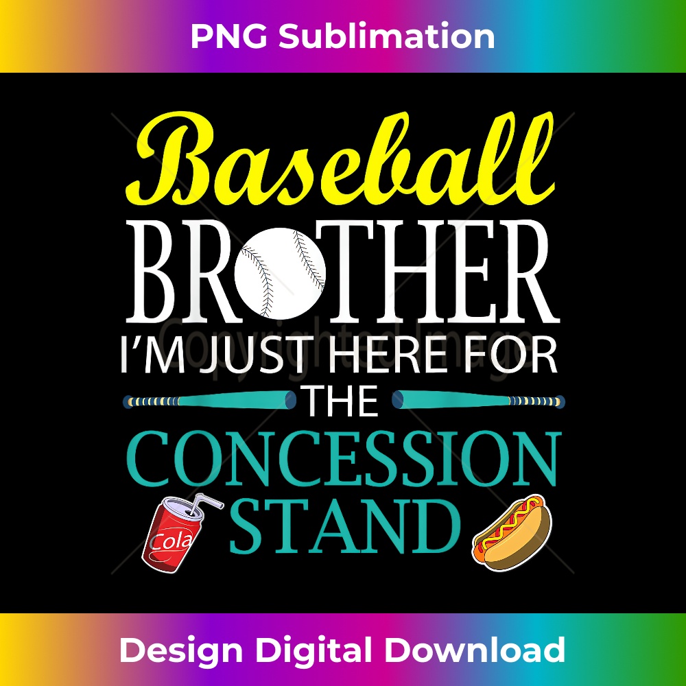 Baseball Brother Im Just Here For The Concession Stand - Boh - Inspire ...