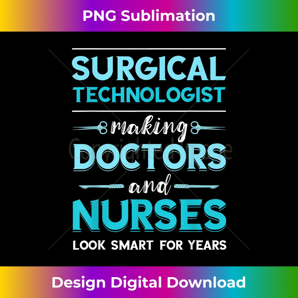 Surg Tech Surgical Doctor Nurse Making Look Smart Scalpel - | Inspire ...