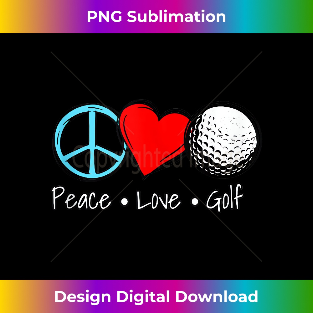 Peace Love Golf saying for golfer - Timeless PNG Sublimation | Inspire ...