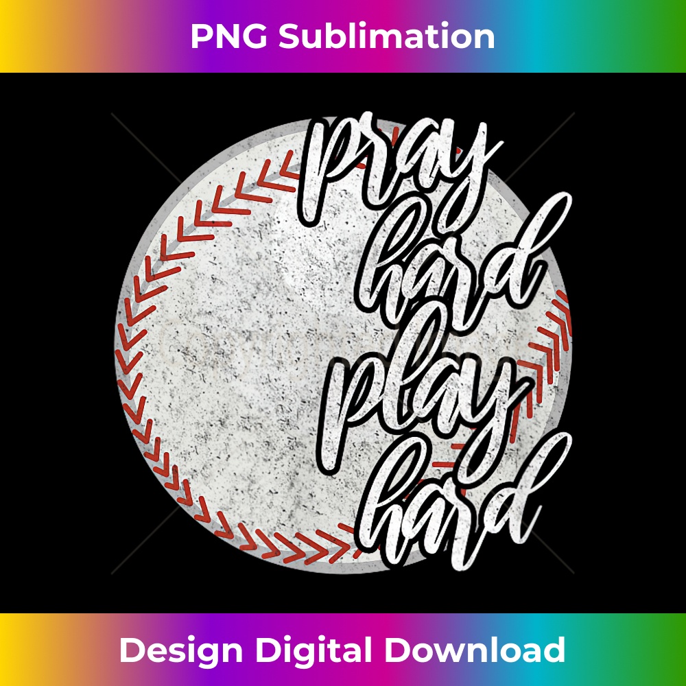 Pray Hard Play Hard American Baseball - Innovative PNG Subli | Inspire ...