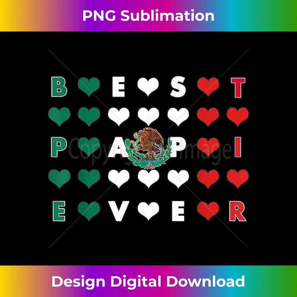 Best Papi Ever Fathers Day Dia De Padre Mexican Flag - Edgy | Inspire ...