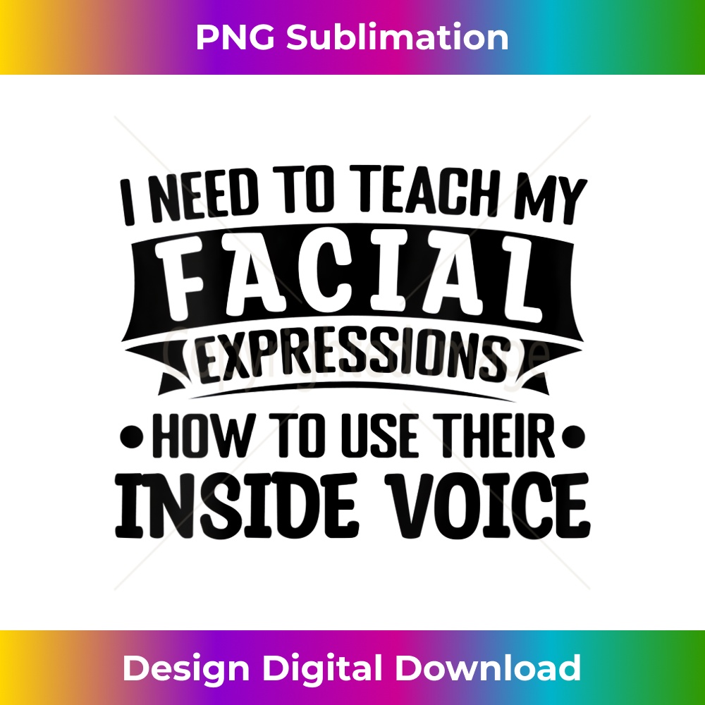 s I Need To Teach My Facial Expressions How To Use Their Voi | Inspire ...