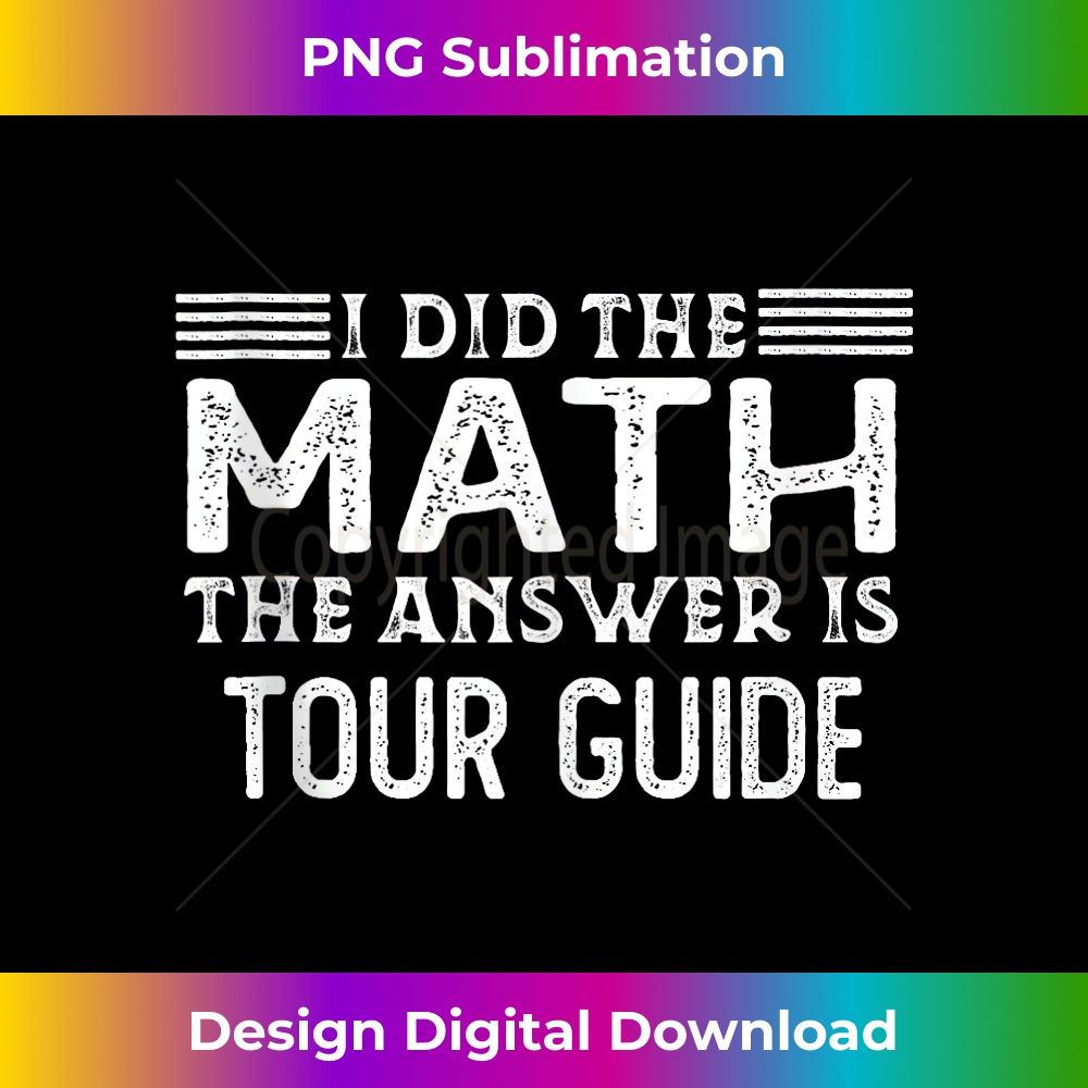 The Answer Is Tour Guide Funny Math Teacher Student - Sleek | Inspire ...