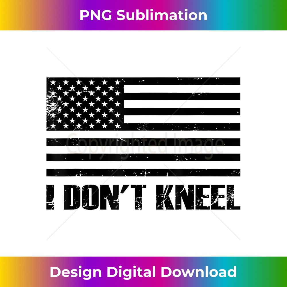 I Don't Kneel USA Flag National United Sports Love - Edgy Su | Inspire ...