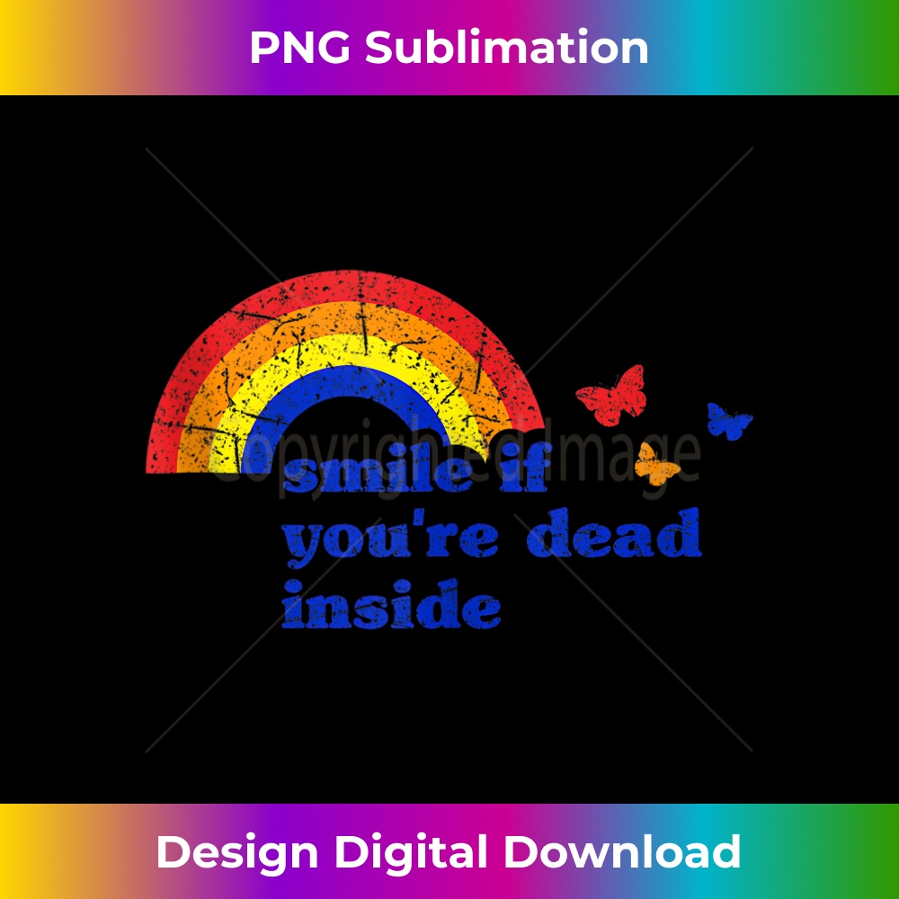 Smile if You're Dead Inside Rainbow Vintage Dark Humor - Bes | Inspire ...