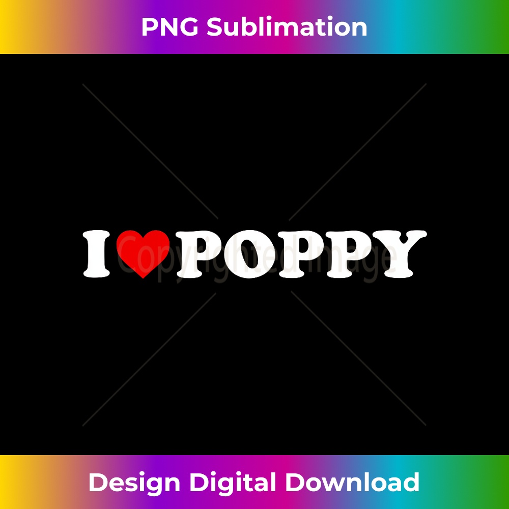 I Love Poppy For Boy Girl Toddler Children Youth - Bespoke S | Inspire ...