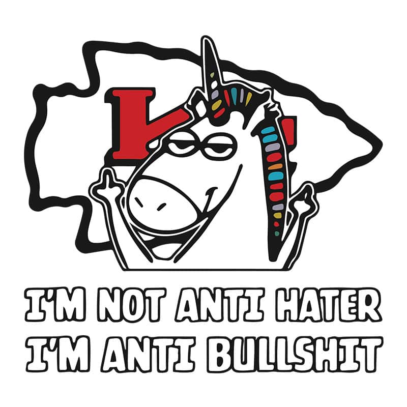 Im Not Anti Hater Kansas City Chiefs SVG | Inspire Uplift