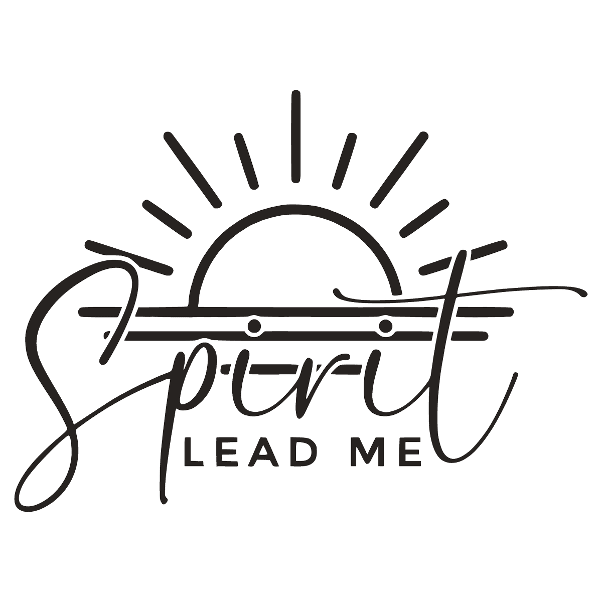 Spirit Lead Me Where My Trust Is Without Borders SVG | Inspire Uplift