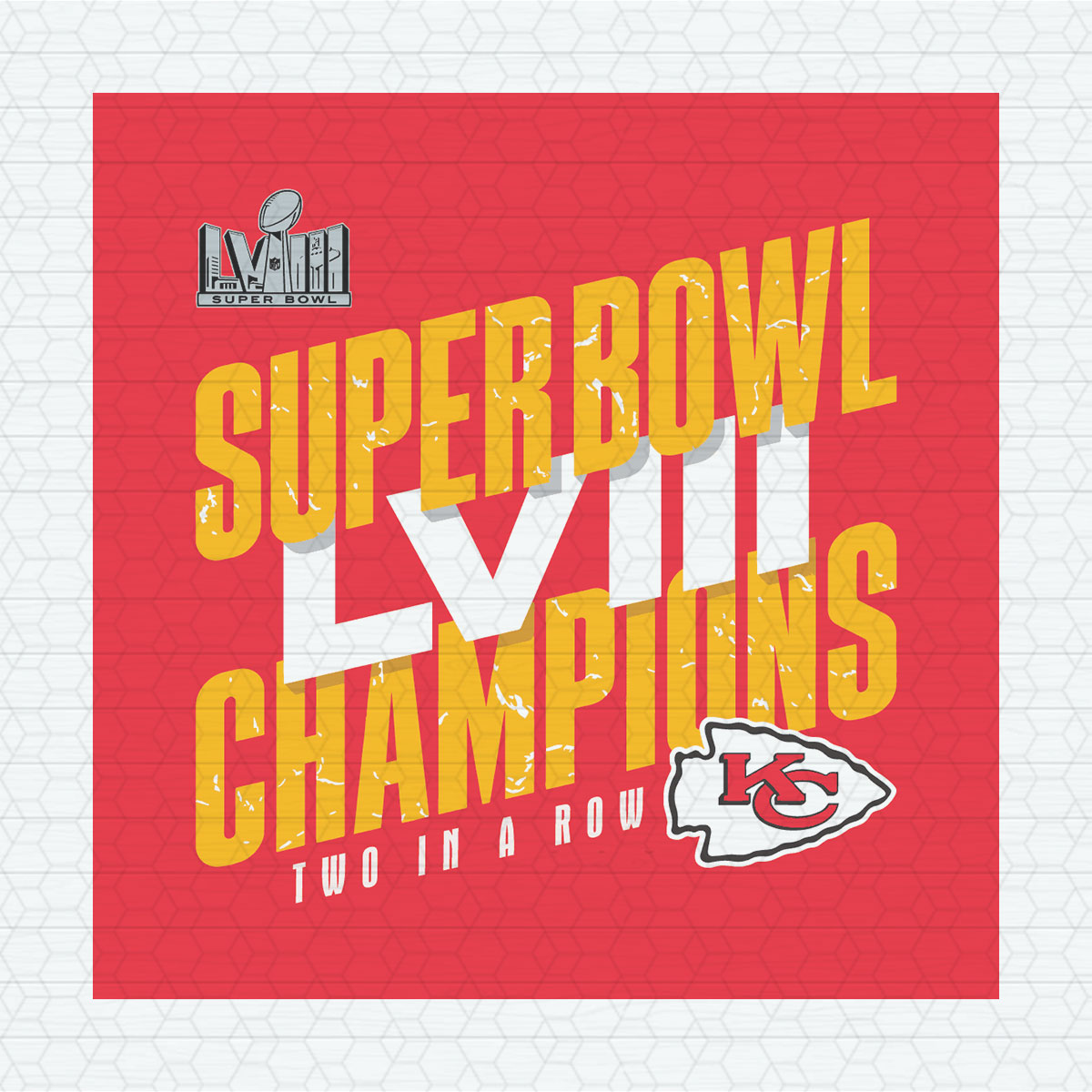 Chiefs Super Bowl Lviii Champions Two In A Row SVG | Inspire Uplift