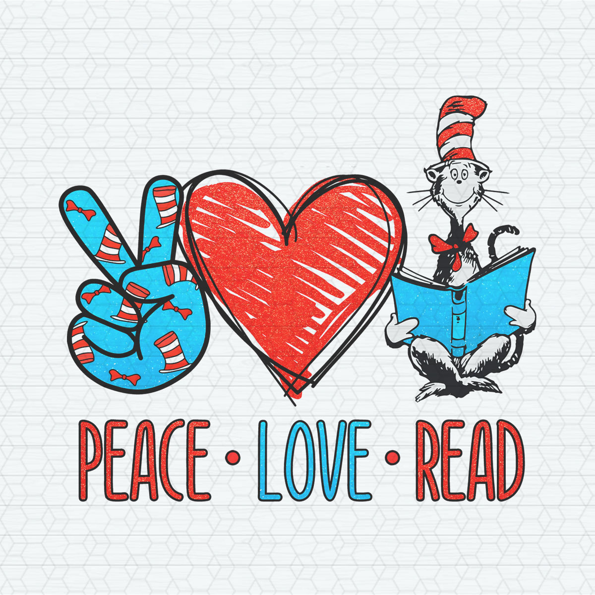 Peace Love Read Dr Seuss Day PNG | Inspire Uplift