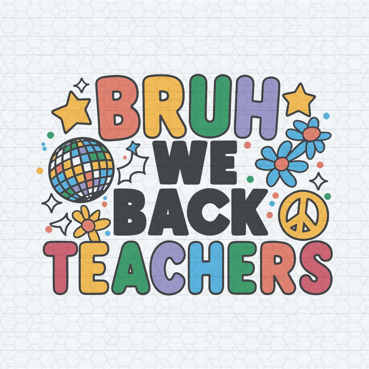 First Day Of School Bruh We Back Teachers SVG | Inspire Uplift