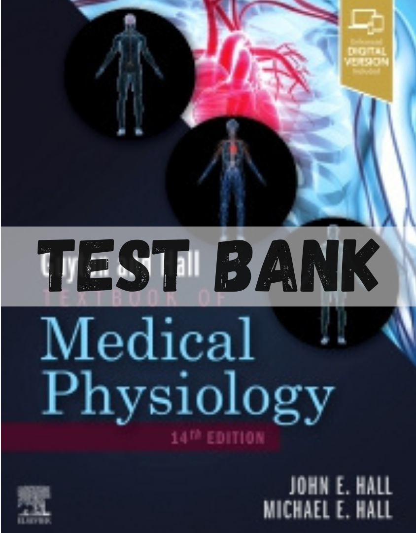 Test Bank for Guyton and Hall Textbook of Medical Physiology | Inspire ...