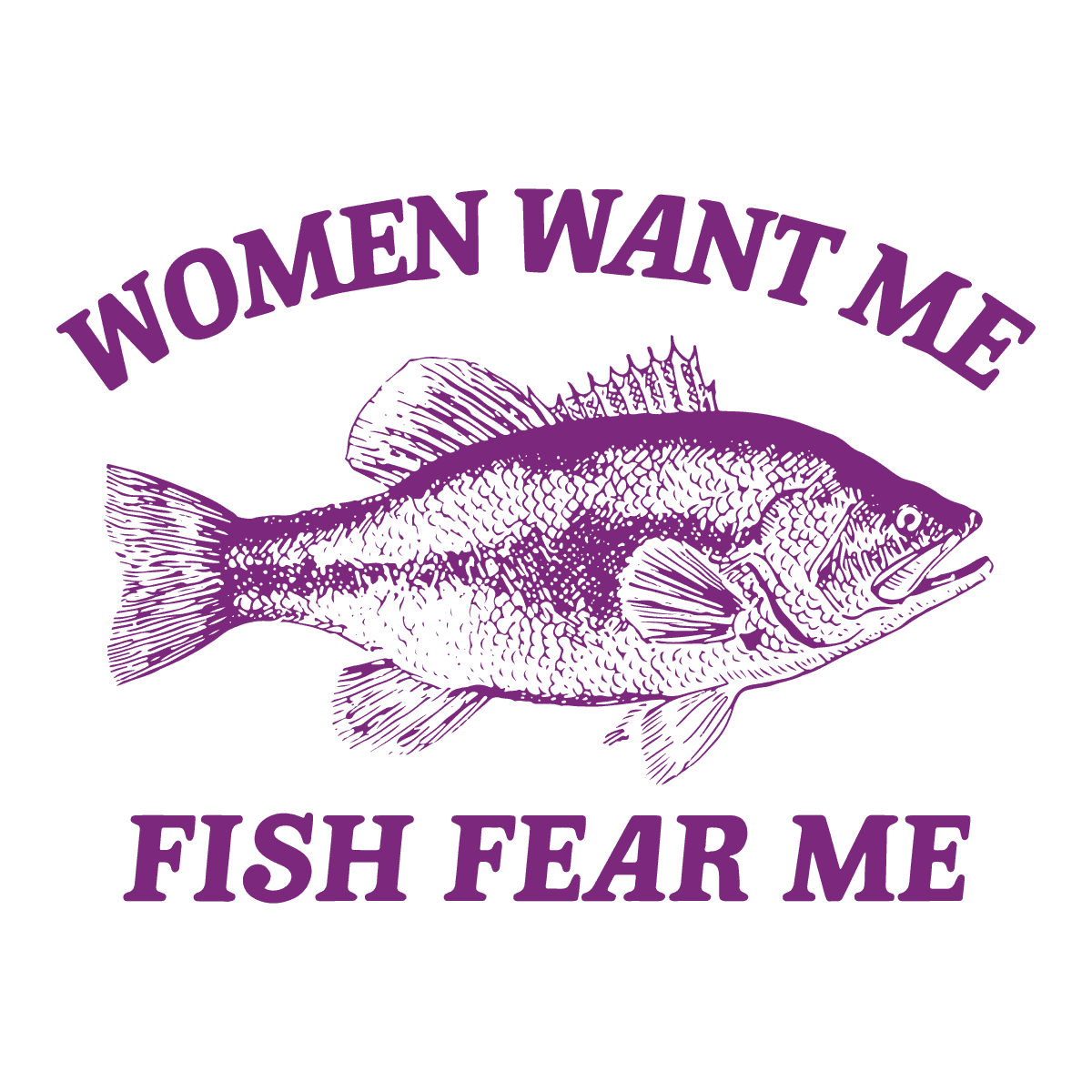 Women Want Me Fish Fear M1e SVG - Inspire Uplift