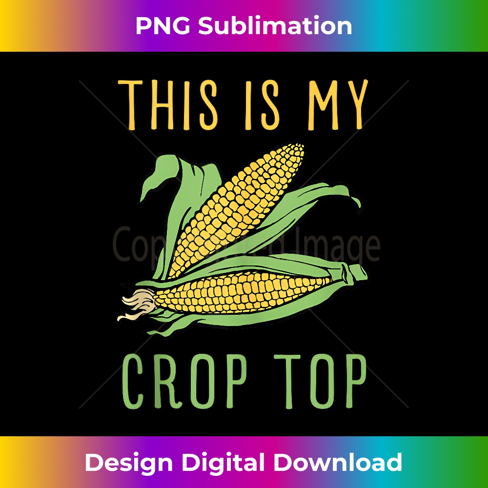 THIS IS MY CROP TOP FUNNY CORN COB - Edgy Sublimation Digita | Inspire ...